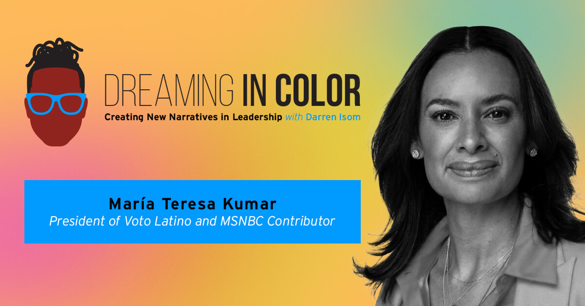 María Teresa Kumar: Dreaming of a Vibrant Democracy | Bridgespan