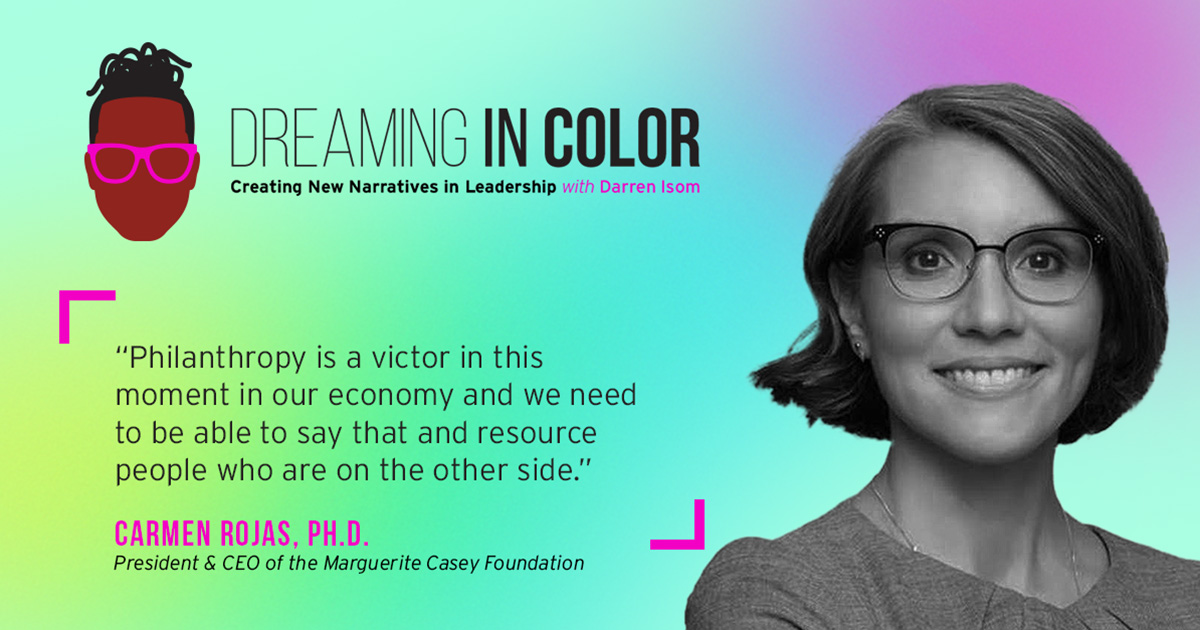 Dr. Carmen Rojas: The Promise & Curse of Philanthropy | Bridgespan