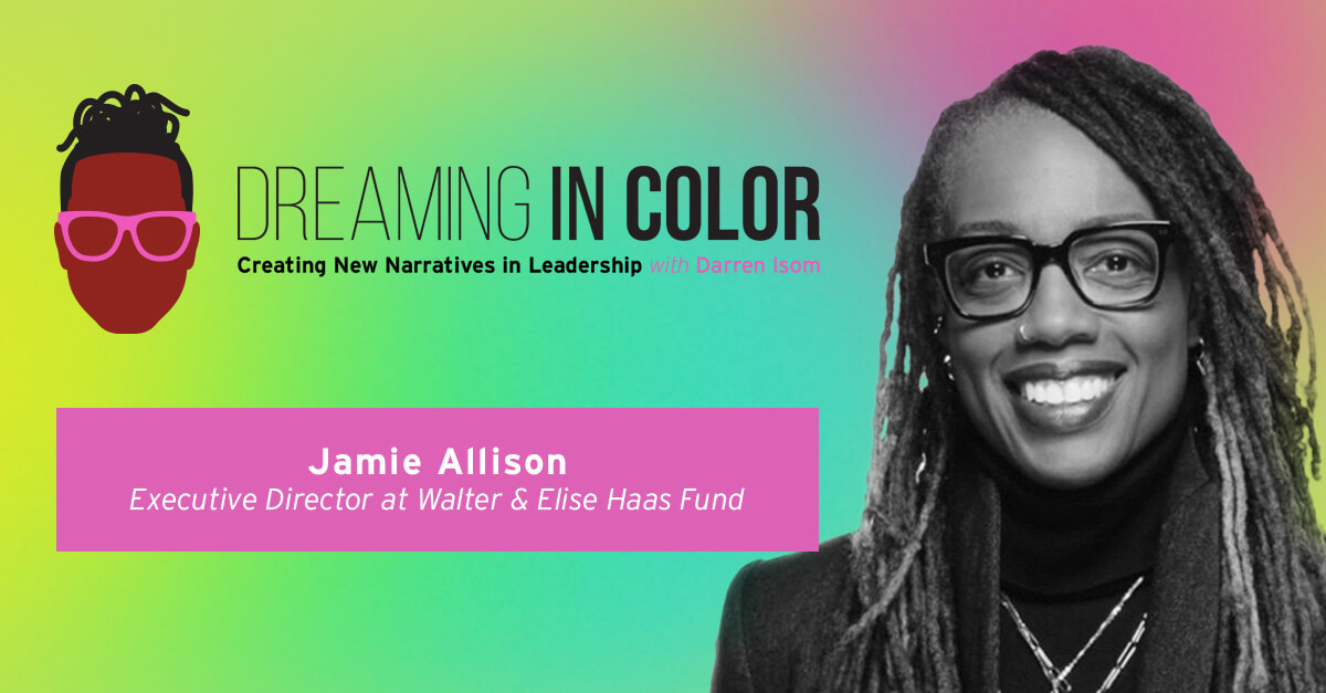 Jamie Allison: Dreaming of Embracing the Fullness of Time | Bridgespan